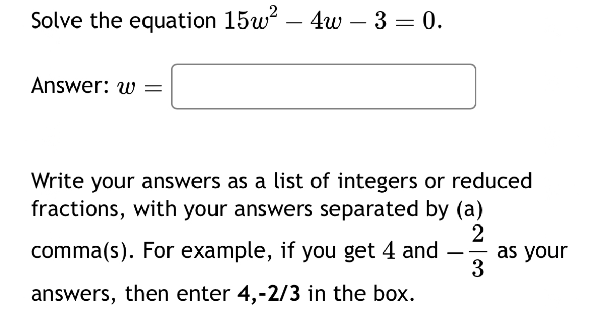 Solved Solve The Equation 15w2 4w 3 0 Answer W Write Your Chegg