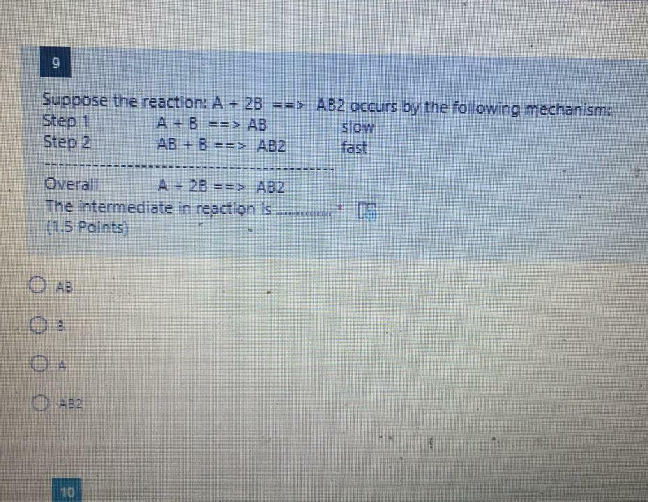 Solved Suppose the reaction: A + 2B ==> AB2 occurs by the | Chegg.com