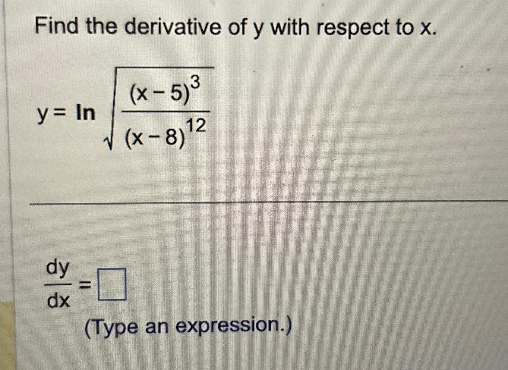 Solved Find the derivative of y ﻿with respect to | Chegg.com