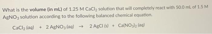 Solved What is the volume (in mL) of 1.25 M CaCl2 solution | Chegg.com