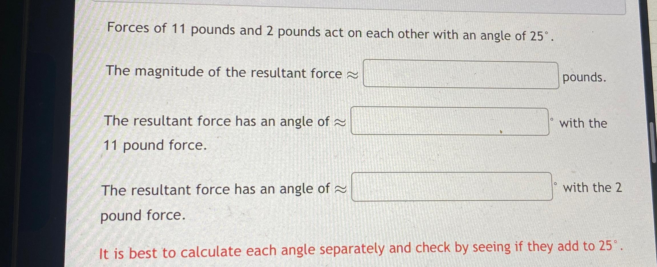 Solved Forces of 11 ﻿pounds and 2 ﻿pounds act on each other | Chegg.com