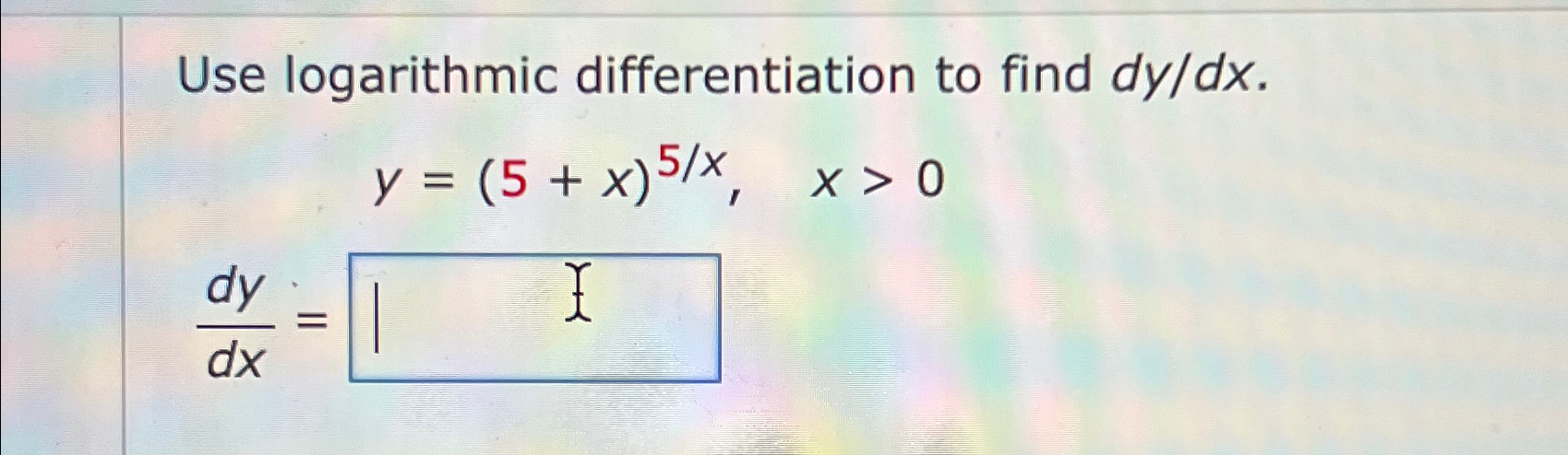 Solved Use logarithmic differentiation to find | Chegg.com