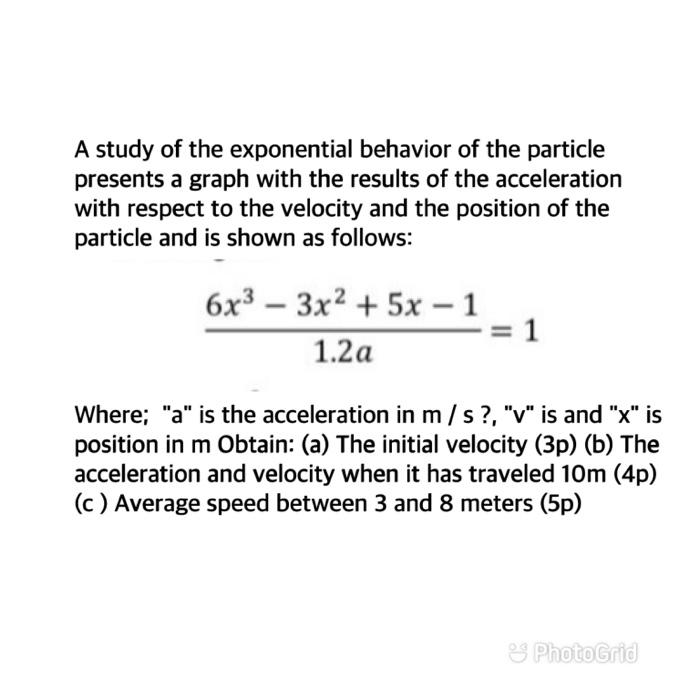 Solved A study of the exponential behavior of the particle | Chegg.com