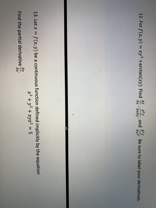 Solved 12. For f(x,y) = xy +arctan(xy) Find os oxay, and 342 | Chegg.com