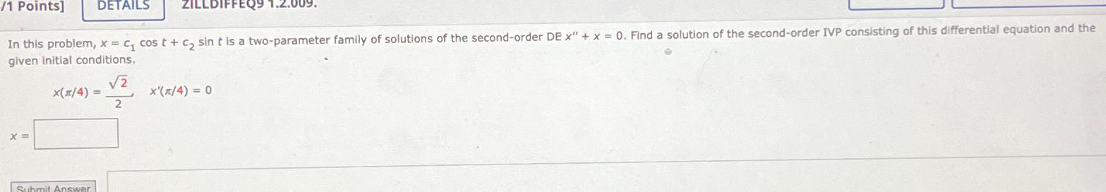 Solved In this problem, x=c1cost+c2sint ﻿is a two-parameter | Chegg.com