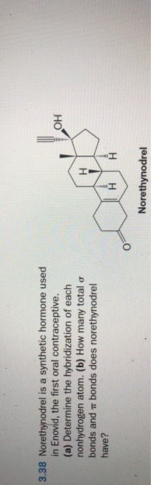 Solved 3.38 Norethynodrel is a synthetic hormone used in | Chegg.com