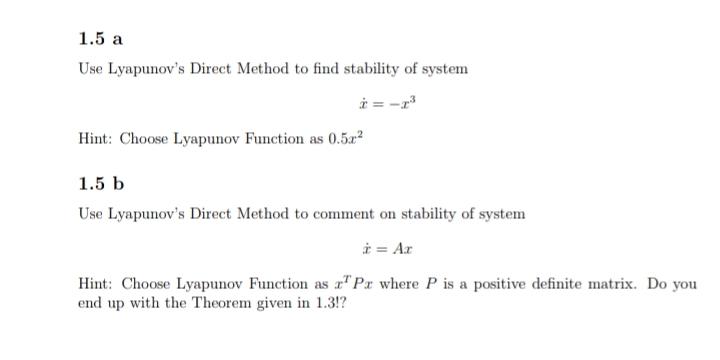 Solved 1.5 ﻿aUse Lyapunov's Direct Method to find stability | Chegg.com