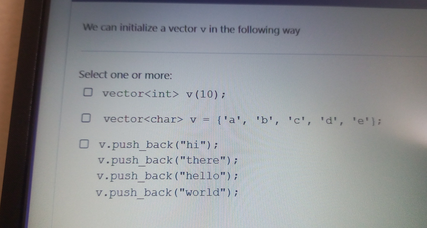 Solved in c++ ﻿We can initialize a vector v ﻿in the | Chegg.com