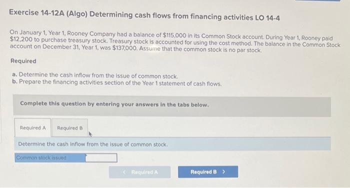 Solved Exercise 14-12A (Algo) Determining cash flows from | Chegg.com Solved Exercise 14-12A (Algo) Determining cash flows from | Chegg.com