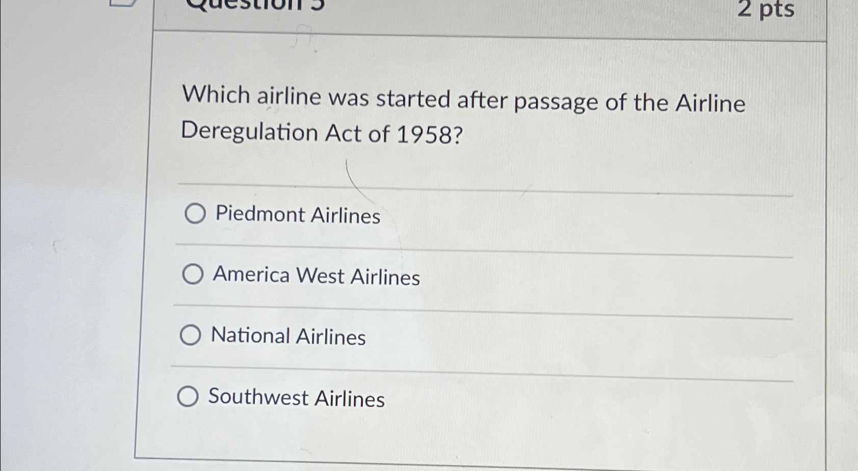 Solved Which airline was started after passage of the | Chegg.com