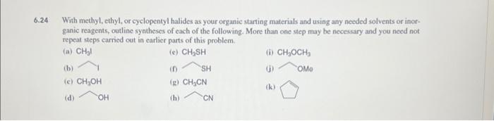 Solved 6.24 With methyl, ethyl, or cyclopentyl halides as | Chegg.com