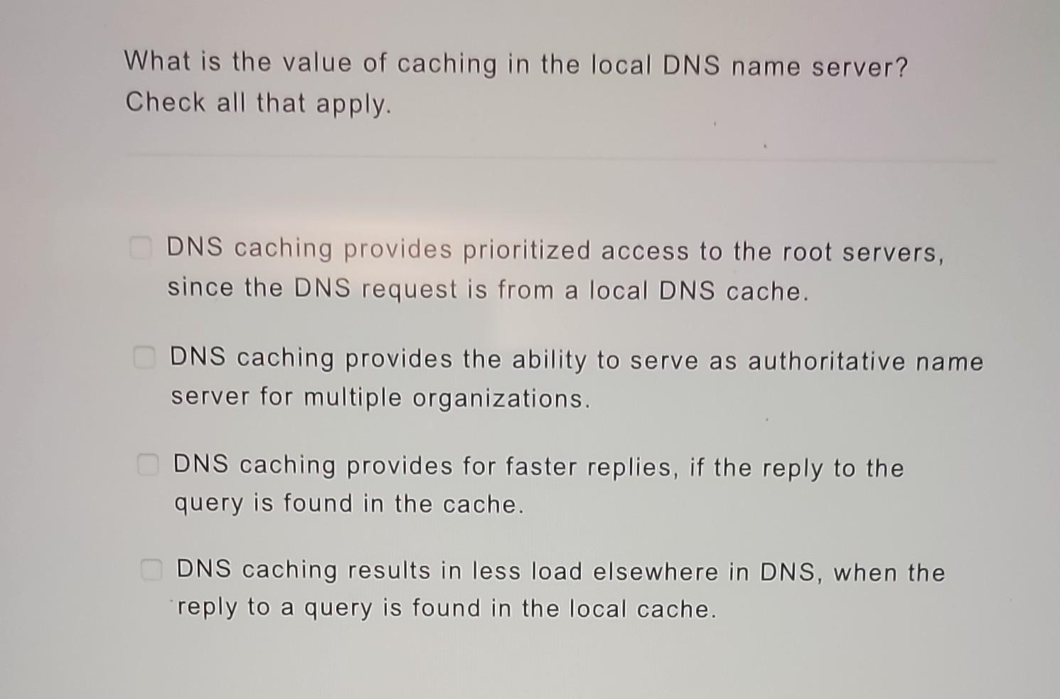 Solved What is the value of caching in the local DNS name | Chegg.com