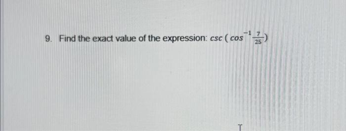 Solved 9. Find the exact value of the expression: | Chegg.com