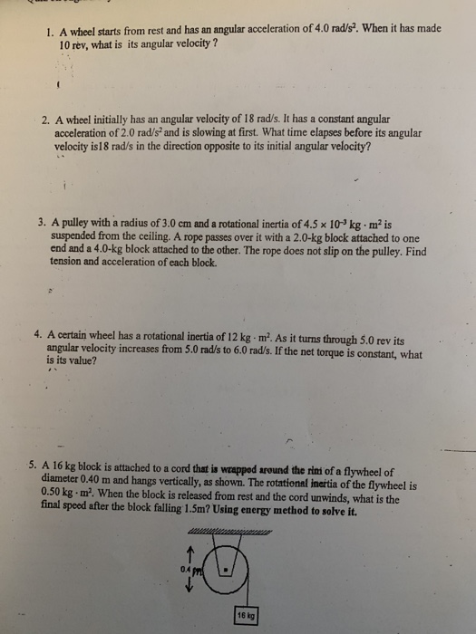 Solved 1. A wheel starts from rest and has an angular | Chegg.com
