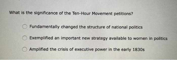 Solved What is the significance of the Ten-Hour Movement | Chegg.com