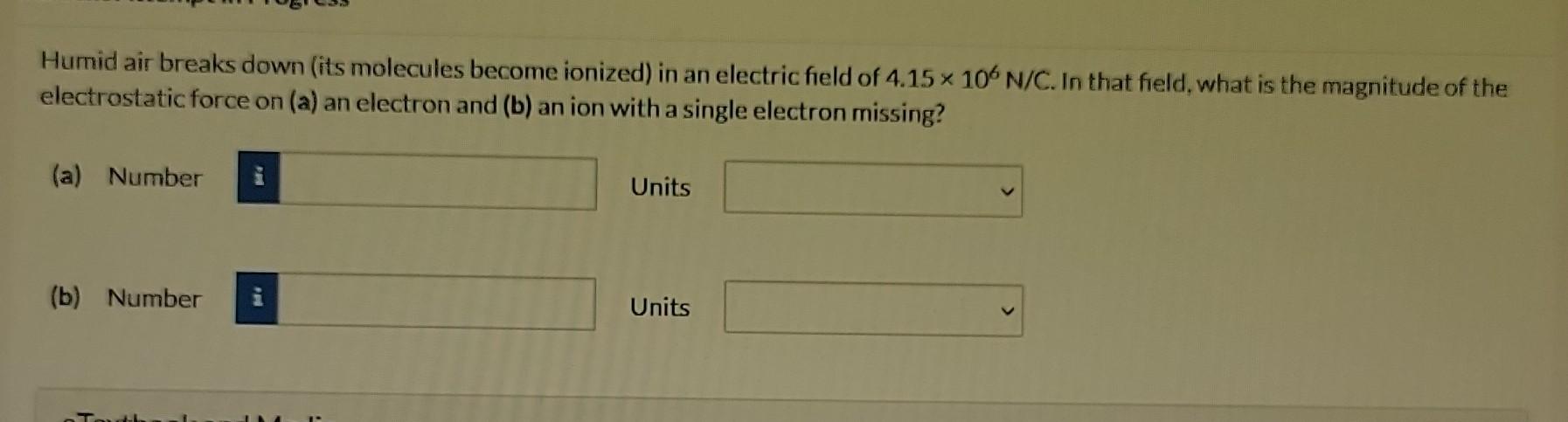 Solved Humid air breaks down (its molecules become ionized) | Chegg.com
