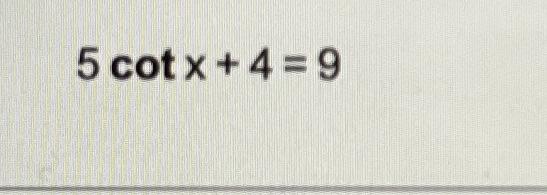 Solved x+4=9 | Chegg.com
