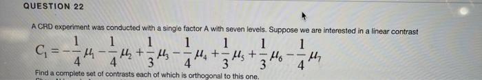Solved QUESTION 22 A CRD experiment was conducted with a | Chegg.com