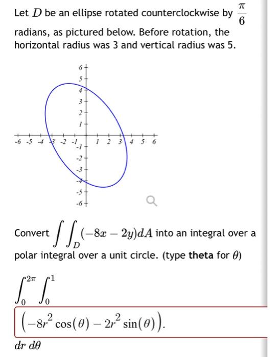 Solved Let D be an ellipse rotated counterclockwise by 6π | Chegg.com