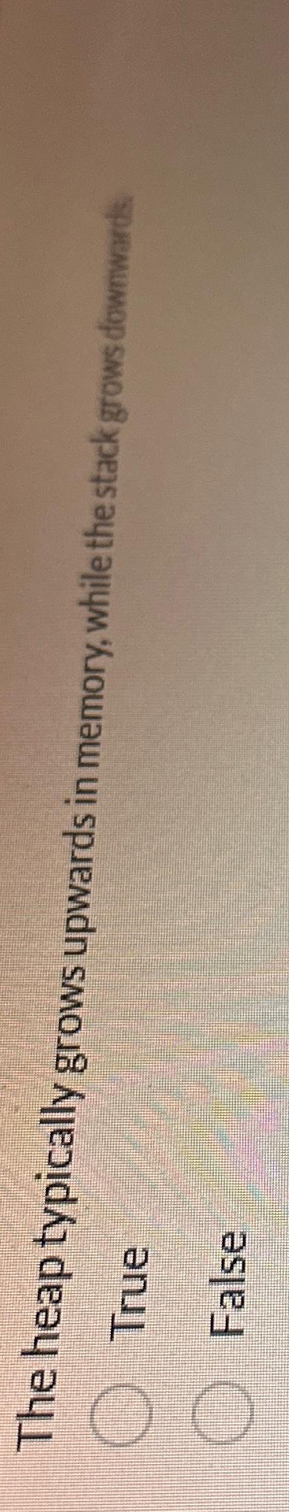 Solved The heap typically grows upwards in memory, while the | Chegg.com