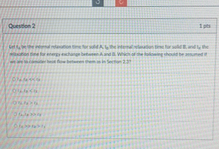 Solved Question 2Let t, ﻿be the internal relaxation time for | Chegg.com