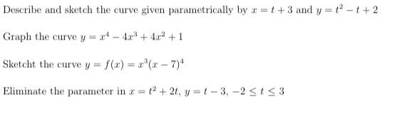 Solved Describe and sketch the curve given parametrically by | Chegg.com