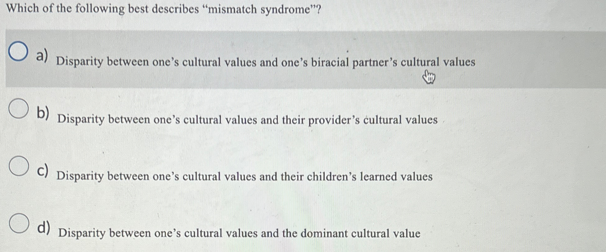 Solved Which of the following best describes "mismatch | Chegg.com
