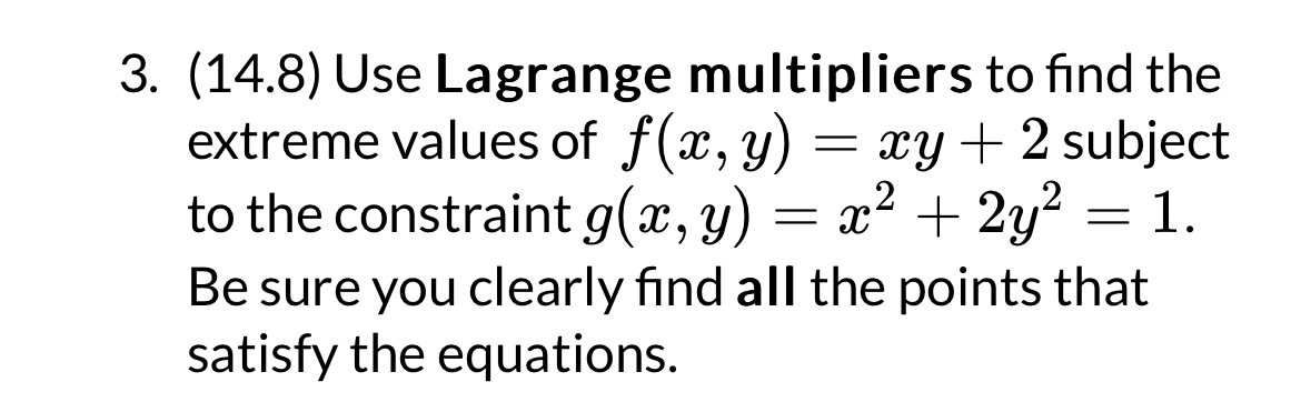 Solved (14.8) ﻿Use Lagrange multipliers to find the extreme | Chegg.com