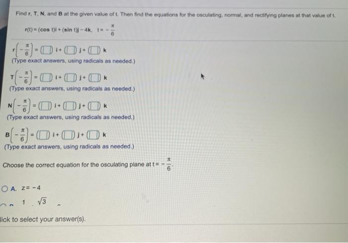 Solved Find r. T. N. and B at the given value of t. Then | Chegg.com