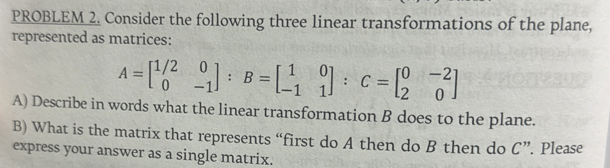 Solved PROBLEM 2. ﻿Consider the following three linear | Chegg.com
