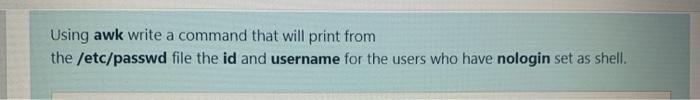 Solved Using awk write a command that will print from the | Chegg.com