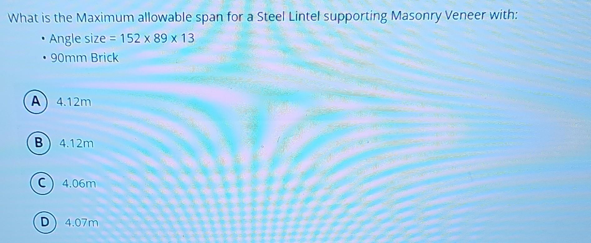 Solved What is the Maximum allowable span for a Steel Lintel | Chegg.com