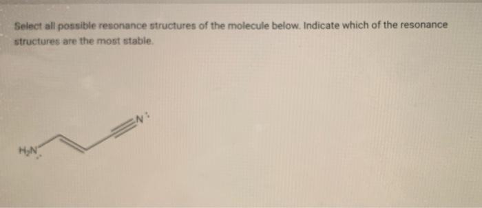 [Solved]: Select all possible resonance structures of the m