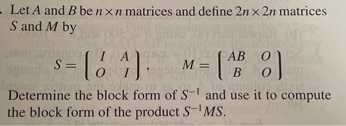 Solved Let A and B be n×n matrices and define 2n×2n matrices | Chegg.com