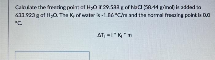 Solved Calculate the freezing point of H2O if 29.588 g of | Chegg.com