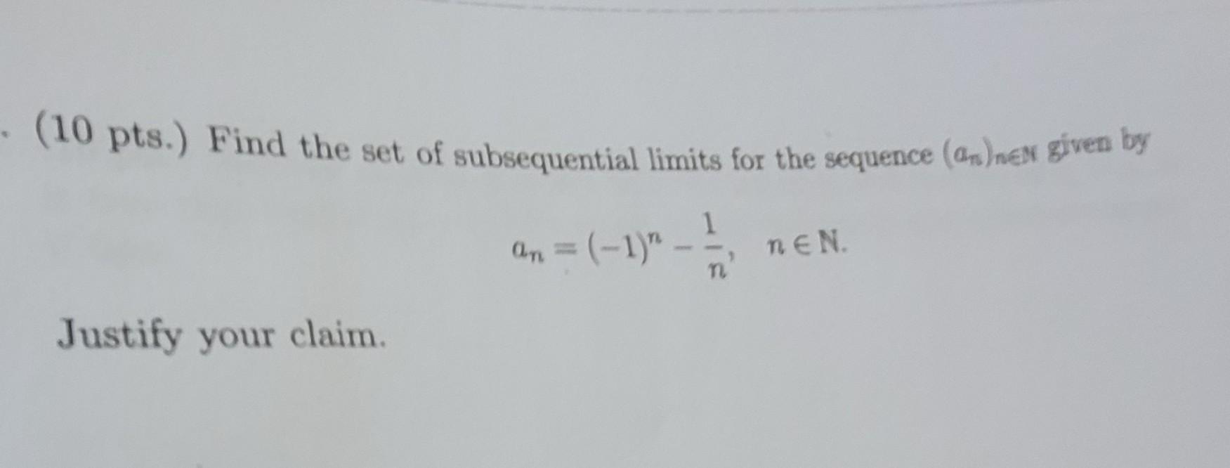Solved (10 pts.) Find the set of subsequential limits for | Chegg.com