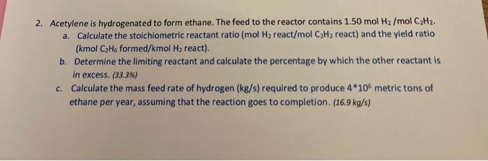 Solved 2. Acetylene is hydrogenated to form ethane. The feed | Chegg.com