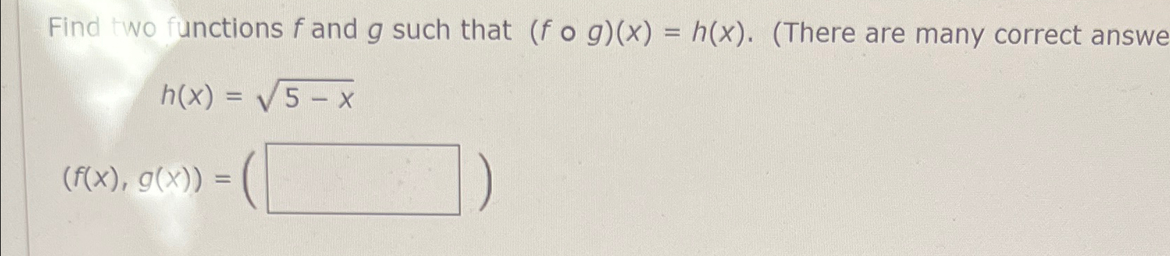 Solved Find two functions f ﻿and g ﻿such that | Chegg.com