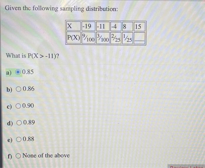 Solved Given the following sampling distribution: What is | Chegg.com