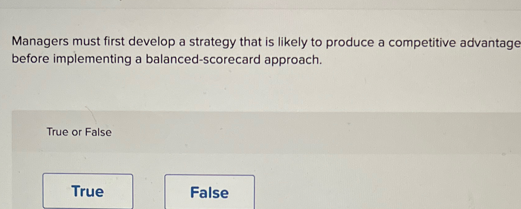 Solved Managers must first develop a strategy that is likely | Chegg.com