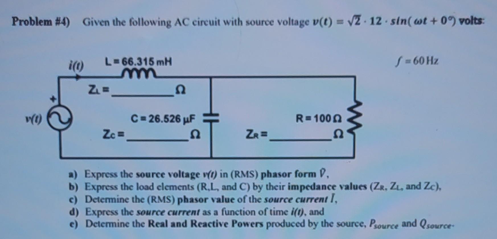 Solved Problem \#4) Given the following AC circuit with | Chegg.com