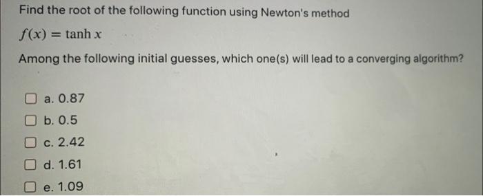 Solved Find the root of the following function using | Chegg.com
