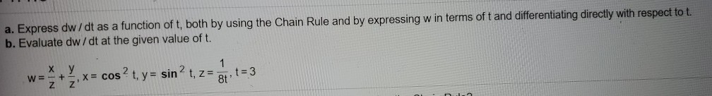Solved a. Express dw/dt as a function of t, both by using | Chegg.com