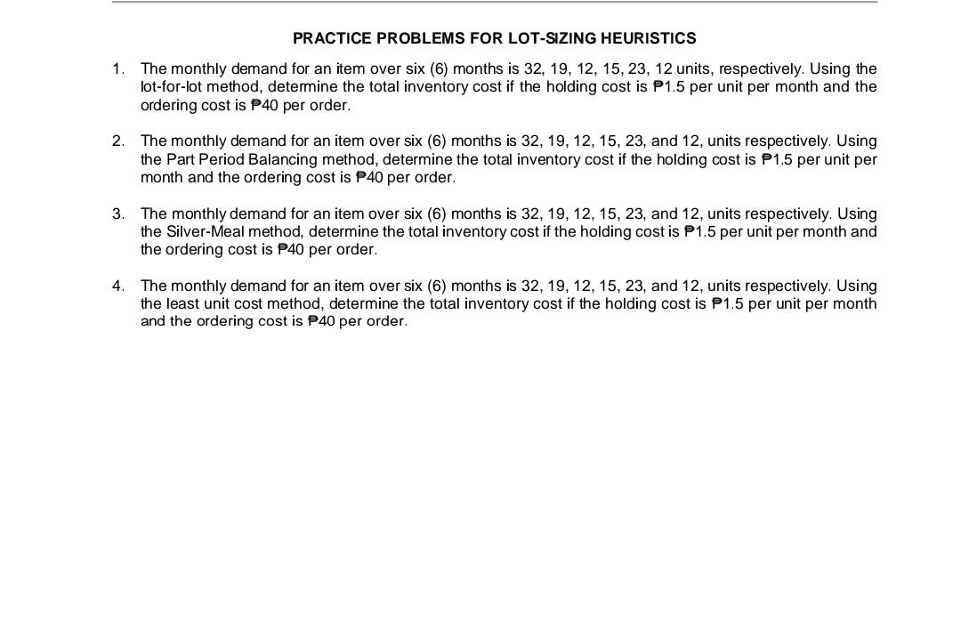 PRACTICE PROBLEMS FOR LOT-SIZING HEURISTICS 1 The | Chegg.com