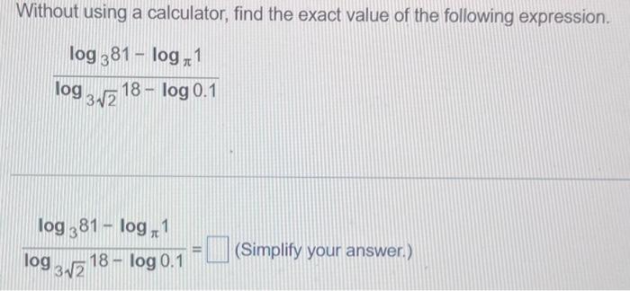 Solved Without using a calculator, find the exact value of | Chegg.com