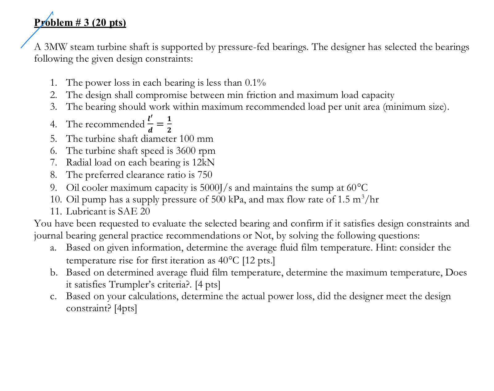 Solved Problem # 3 ( 20 ﻿pts )A 3MW steam turbine shaft is | Chegg.com