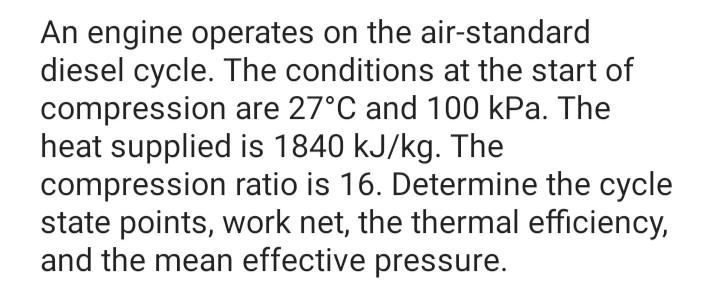 Solved An engine operates on the air-standard diesel cycle. | Chegg.com