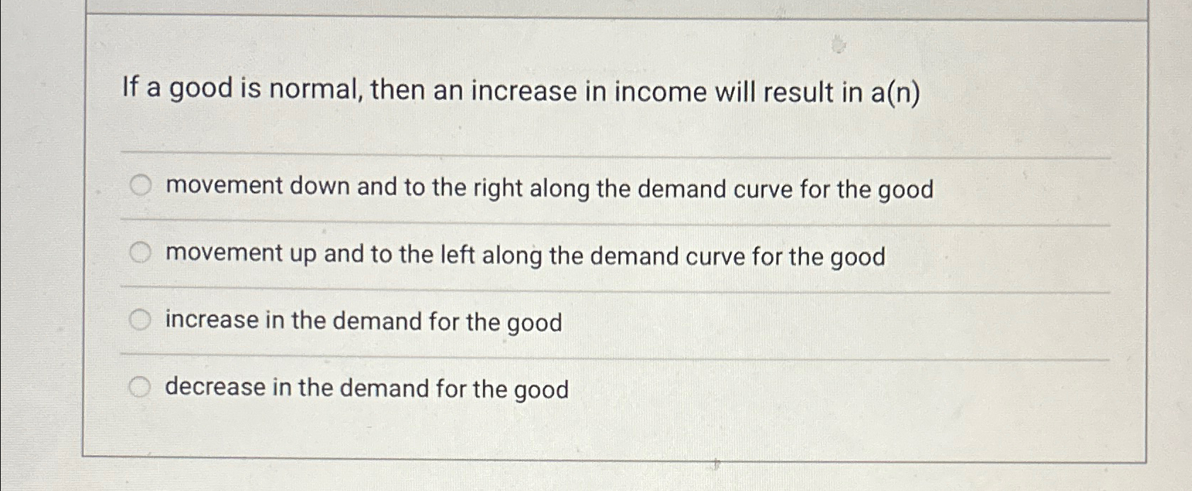 Solved If a good is normal, then an increase in income will | Chegg.com