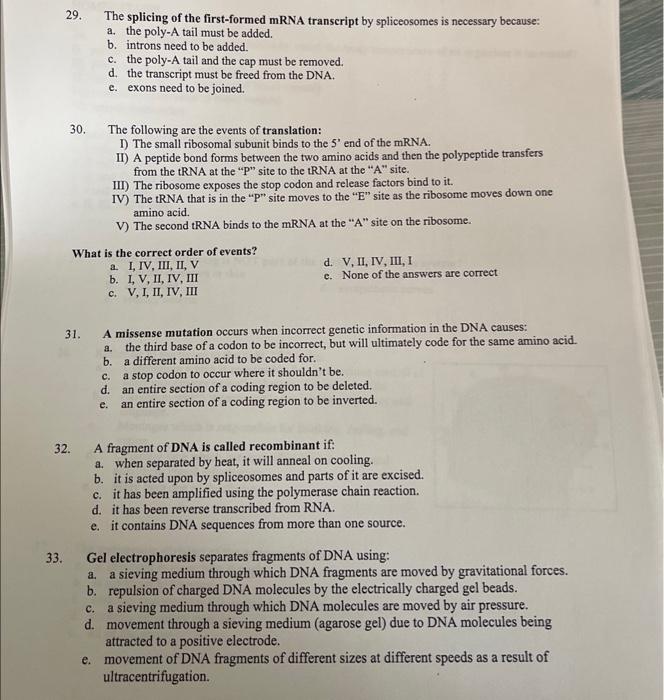 Solved 29. The splicing of the first-formed mRNA transcript | Chegg.com
