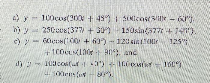 Solved Use the concept of the phasor to combine the | Chegg.com